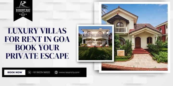 Luxury Villas for Rent in Goa: Book Your Private Escape