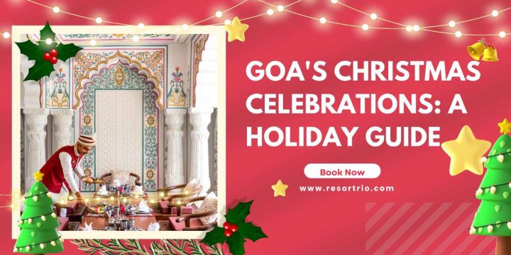 Goa’s Christmas Celebrations: A Holiday Guide
