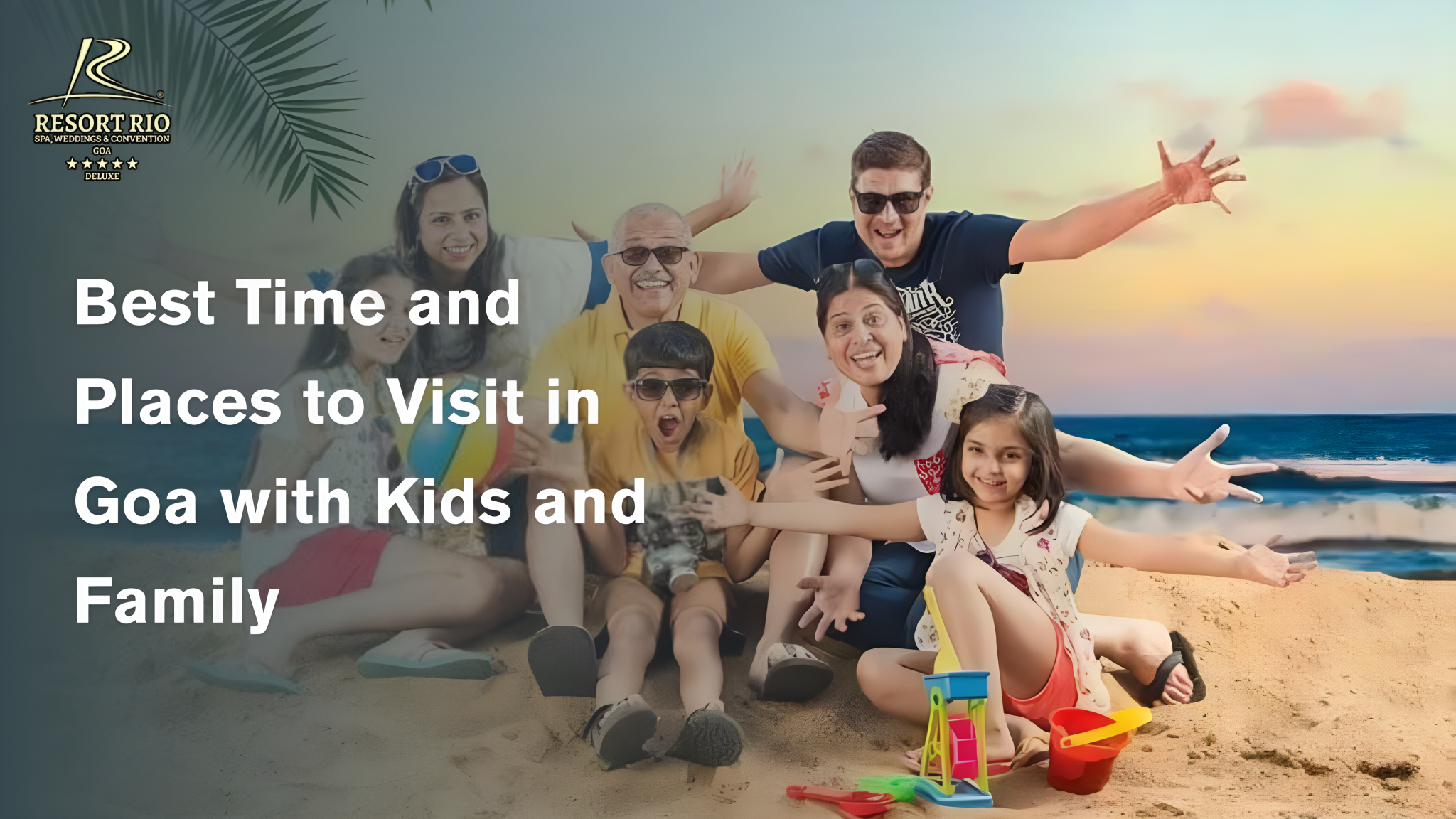 Best Times and Places to visit in Goa with Family and Kids
