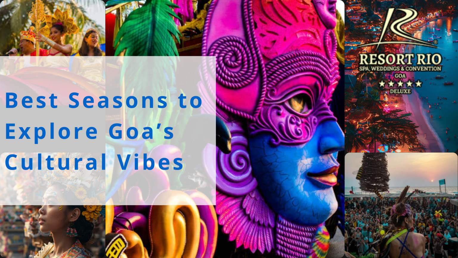 Best Times and Seasons to Explore Goa's Cultural Vibes