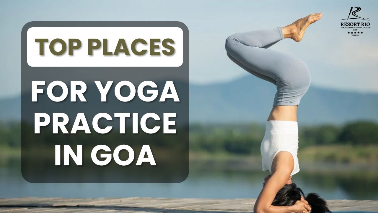 Best Sunrise Yoga Spots in Goa | Top Beaches & Yoga Retreats